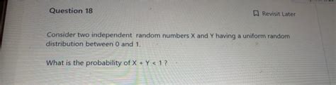 Solved Consider Two Independent Random Numbers X And Y Chegg