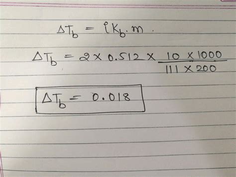 b calculate the boiling point elevation a solution prepared by adding 10 g cacl2 to 200 g of