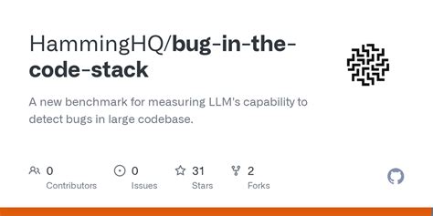 Github Hamminghqbug In The Code Stack A New Benchmark For Measuring Llms Capability To