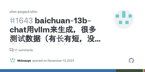 Baichuan 13b Chat用vllm来生成，很多测试数据（有长有短，没有超出长度限制）只能生成一个句号，而且有些示例在删掉一些字词或句子之后，就可以正常生成了，请问有可能是什么原因
