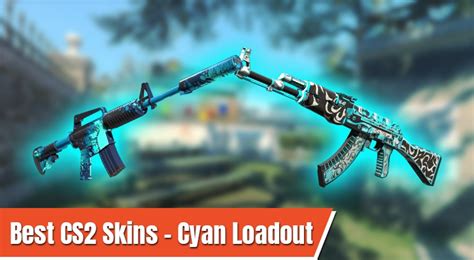Best Cs2 Skins Cyan Loadout Embrace The Cyan Aesthetic With These