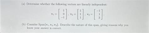 Solved A Determine Whether The Following Vectors Are Chegg