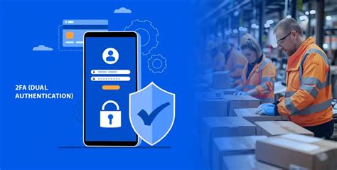 Boosting Trust And Security In Logistics With Two Factor Authentication