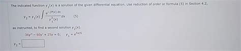 Solved The Indicated Function Y1 X Is A Solution Of The Chegg Com