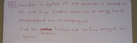 Solved Q ﻿consider A System Of One Particale At Temperature