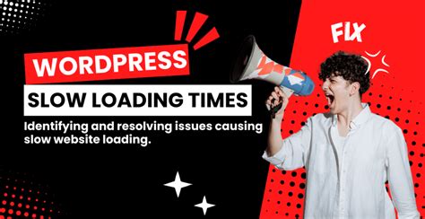 Slow Loading Times Identifying And Resolving Issues Causing Slow