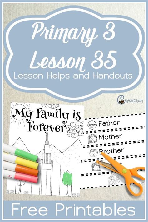 Lesson 35 Temples And Eternal Families — Chicken Scratch N Sniff Primary Lessons Lds Primary