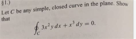Solved Let C Be Any Simple Closed Curve In The Plane Chegg