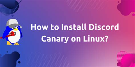 How To Download And Install Discord Canary On Linux Linuxfordevices