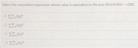 Solved Select The Summation Expression Whose Value Is