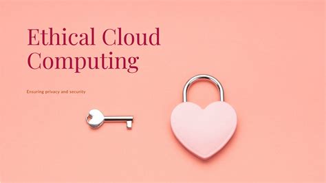 Ethical Considerations In Cloud Computing