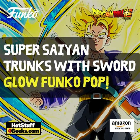 2022 New Dbs Super Saiyan Trunks With Sword Glow Funko Pop