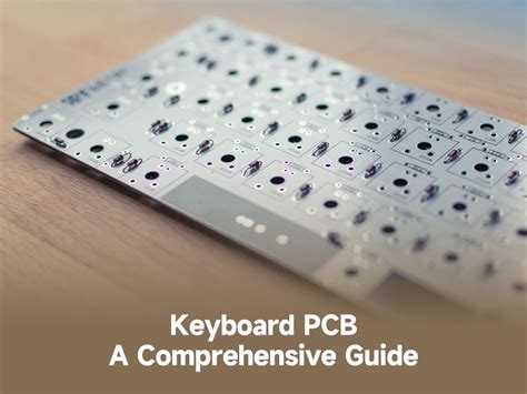 Keyboard Pcb A Comprehensive Guide Pcba Manufacturers