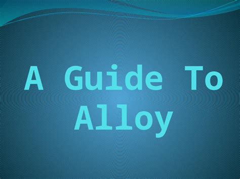 Pptx About This Presentation Overview Of The Alloy Language Using