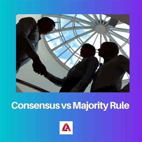 Consensus Vs Majority Rule Difference And Comparison