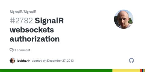 Signalr Websockets Authorization · Issue 2782 · Signalrsignalr · Github