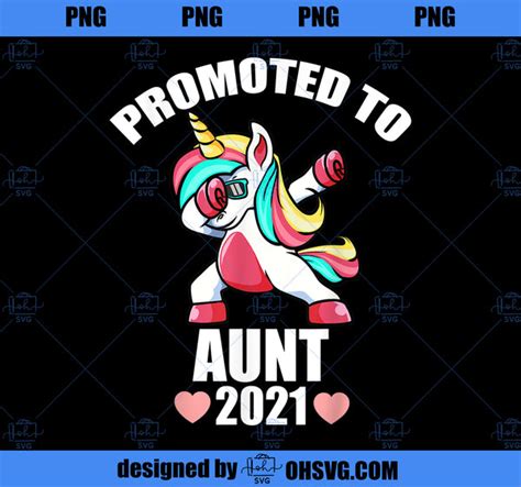 Promoted To Aunt 2021 Unicorn Promoted To Aunt Girl Women Png Magic Ohsvg