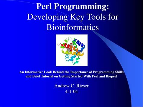 Ppt Perl Programming Developing Key Tools For Bioinformatics