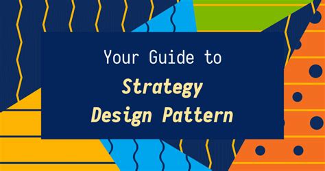 Your Guide To Design Patterns Strategy Pattern • 2025 • Incus Data