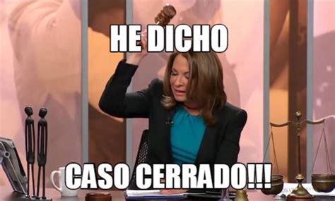 Caso Cerrado Meme Captions Beautiful