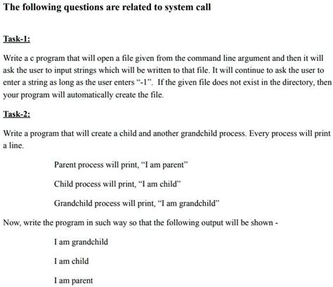 solved the following questions are related to system calls task 1