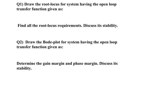 Solved Q1 Draw The Root Locus For System Having The Open Loop