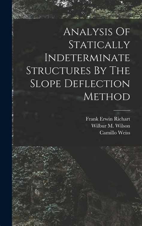 Buy Analysis Of Statically Indeterminate Structures By The Slope Deflection Method Book Online