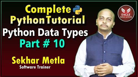 Python Data Types Mr Sekhar Metla Eagle Education Youtube