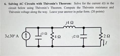 Solved 6 Solving AC Circuits with Thévenin s Theorem Solve Chegg