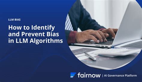 How To Identify And Prevent Llm Bias Effectively