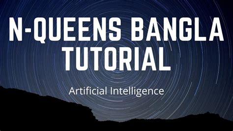 N Queens Placement Using Backtracking Algorithm Bangla Tutorial Ai