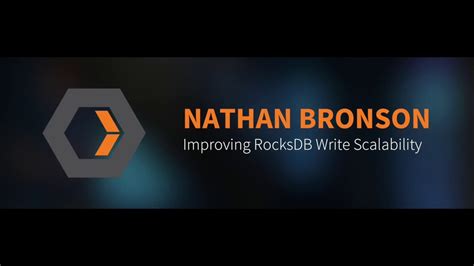 Nathan Bronson Improving Rocksdb Write Scalability Youtube