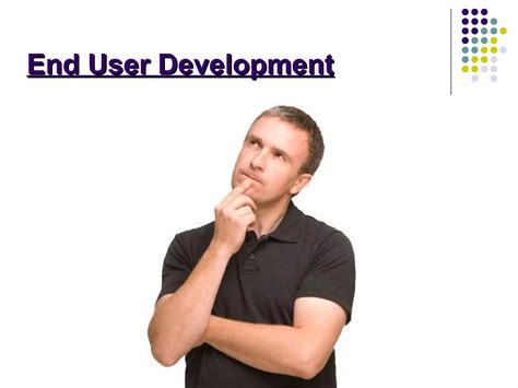 End User Development Approach Mis Ppt
