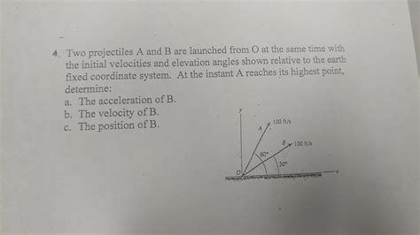 Solved Two Projectiles A And B Are Launched From O At The