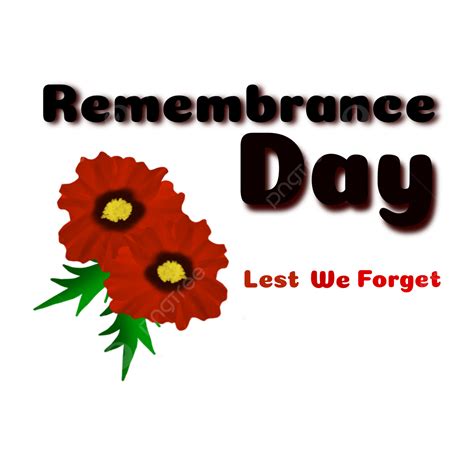 Remembrance Day Lest We Forget Text And Red Poppy Flowers Remembrance
