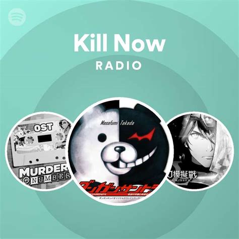 Kill Now Radio Spotify Playlist