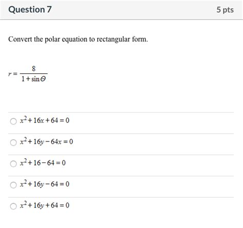 Solved Question 7 5 Pts Convert The Polar Equation To