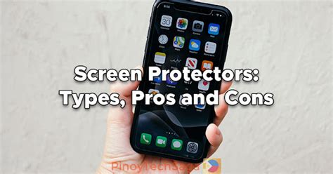 Screen Protectors Types Pros And Cons Pinoytechsaga