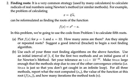 Solved Finding Roots It Is A Very Common Strategy Used By Chegg