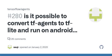 is it possible to convert tf agents to tf lite and run on android