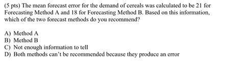 Solved 5 Pts The Mean Forecast Error For The Demand Of