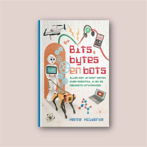 Bits Bytes En Bots Hanna Holwerda Leeslievelings