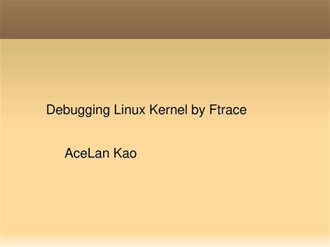 debugging linux kernel by ftrace ppt download