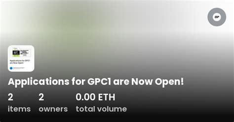 Applications For Gpc1 Are Now Open Collection Opensea