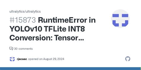 Runtimeerror In Yolov10 Tflite Int8 Conversion Tensor Dimension Mismatch · Issue 15873