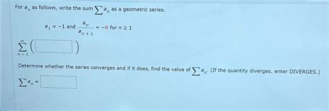 Solved For An As Follows Write The Sum An As A Chegg Com