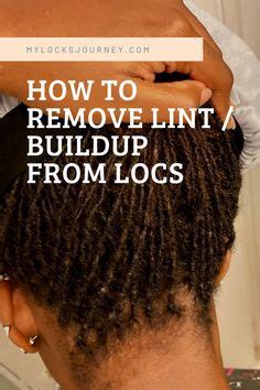 Ways To Remove Lint Buildup From Your Locks Artofit