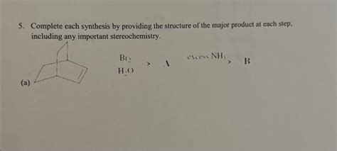 Solved Complete Each Synthesis By Providing The Structure Chegg Com
