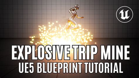 Ue5 Beginner Tutorial Add Camera Shake And Niagara Particles With An Explosive Tripmine