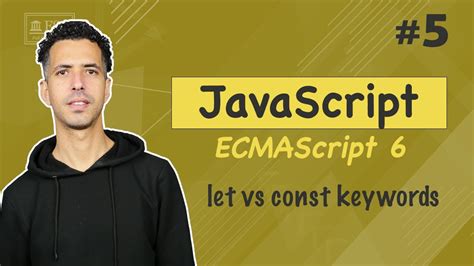 5 Let Vs Const Keywords Javascript Es6 Darija Youtube